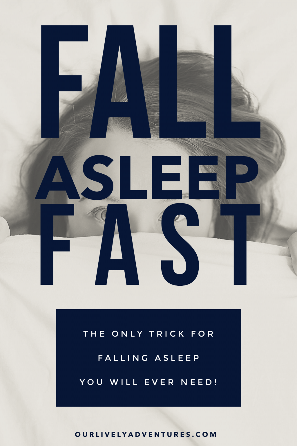 How To Fall Asleep Fast - Our Lively Adventures