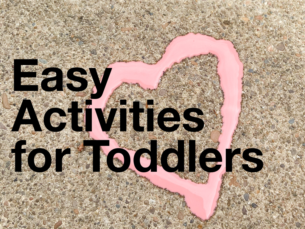 10 Easy Activities for Toddlers - Our Lively Adventures