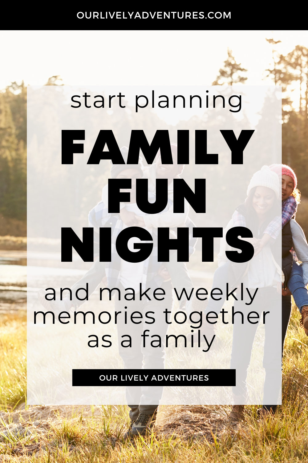 Friday Family Fun Night Ideas: A Summer Full of Fun - Our Lively Adventures